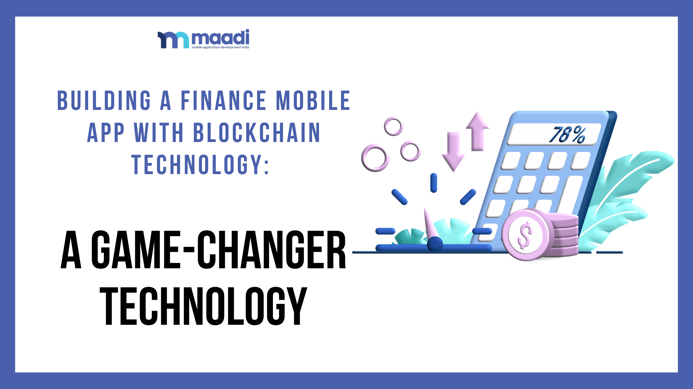 Building a Finance Mobile App with Blockchain Technology: A Game ...